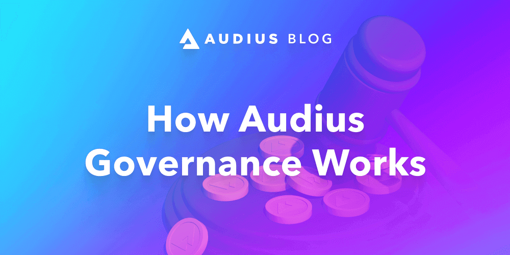 How Audius Governance Works | Audius Blog