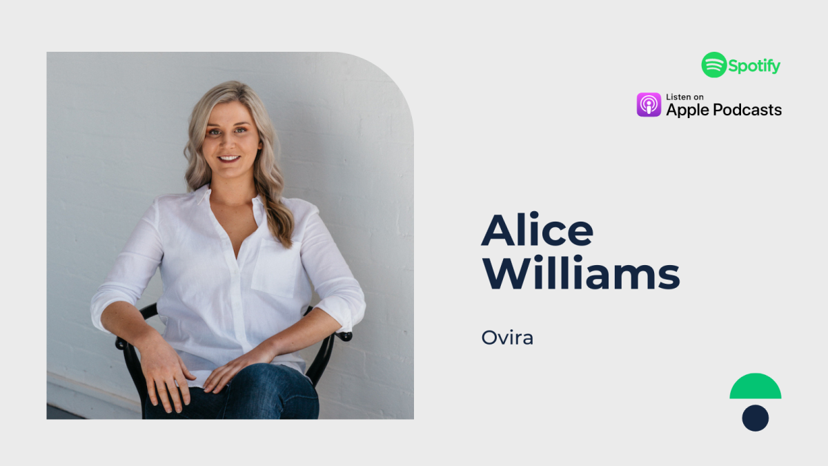 Founders Stories Podcast: Alice Williams on transforming an industry ...