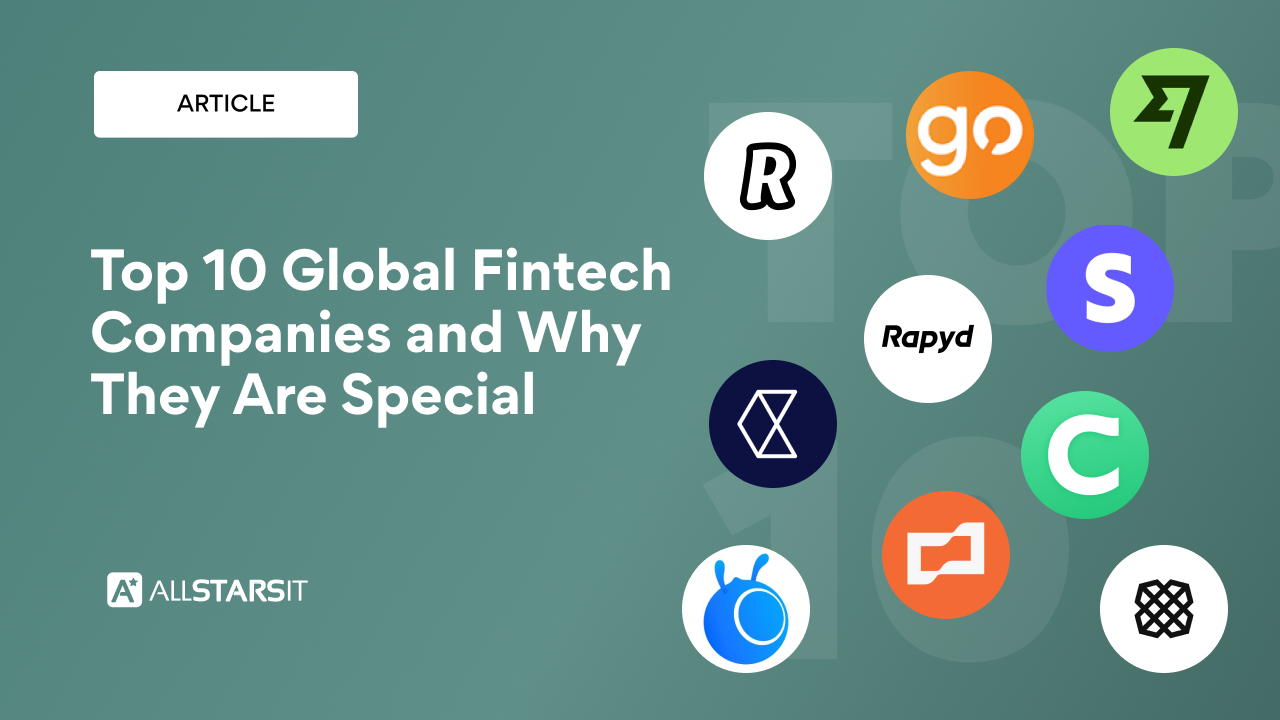 Top 10 Global Fintech Companies and Why They Are Special