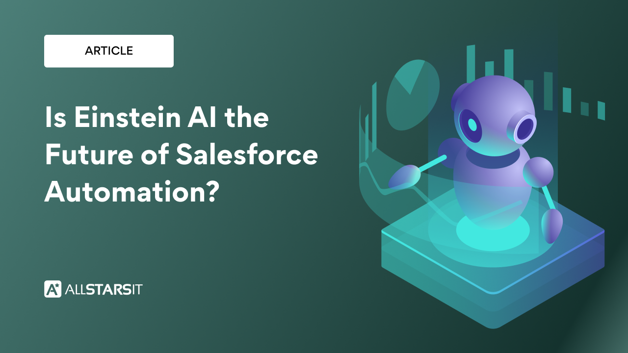 Is Einstein AI the Future of Salesforce Automation?