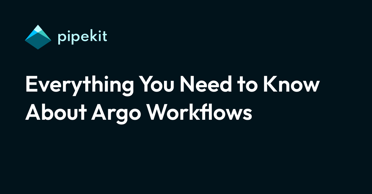 Everything You Need to Know About Argo Workflows