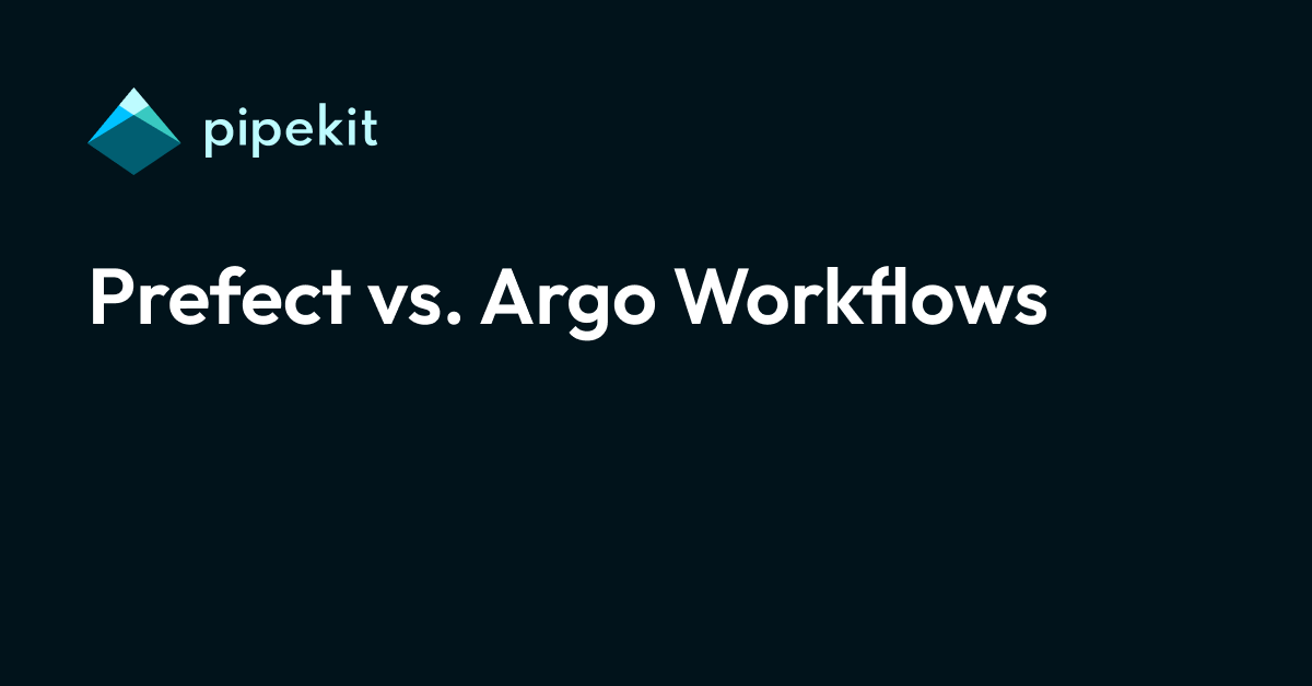 Prefect vs. Argo Workflows Prefect vs. Argo Workflows