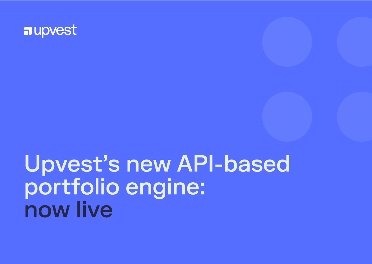 Upvest’s new API-based portfolio engine: now live | Upvest