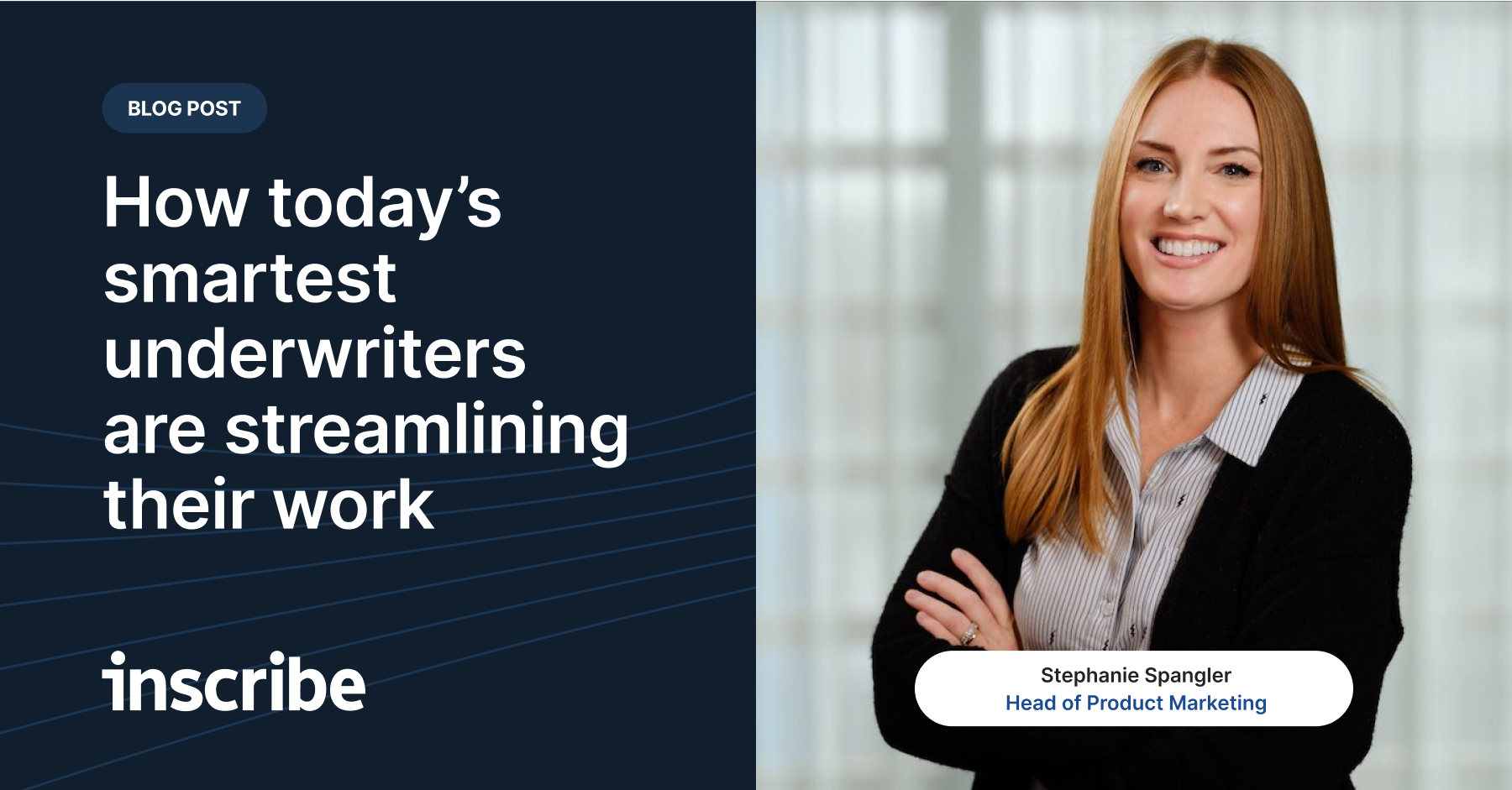 How Modern Underwriters Streamline Their Work | Inscribe