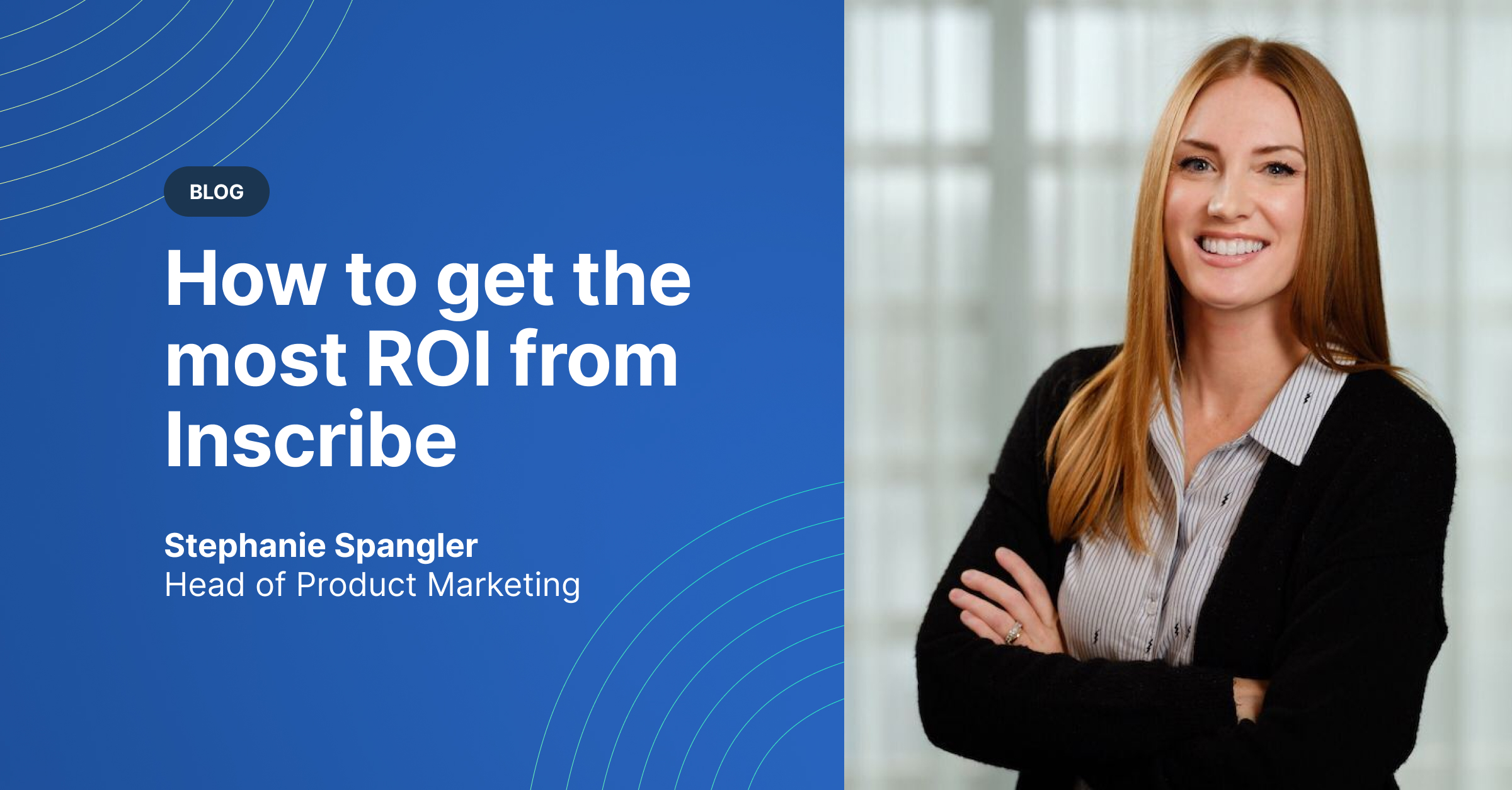 5 Best Practices for Getting the Most ROI from Inscribe