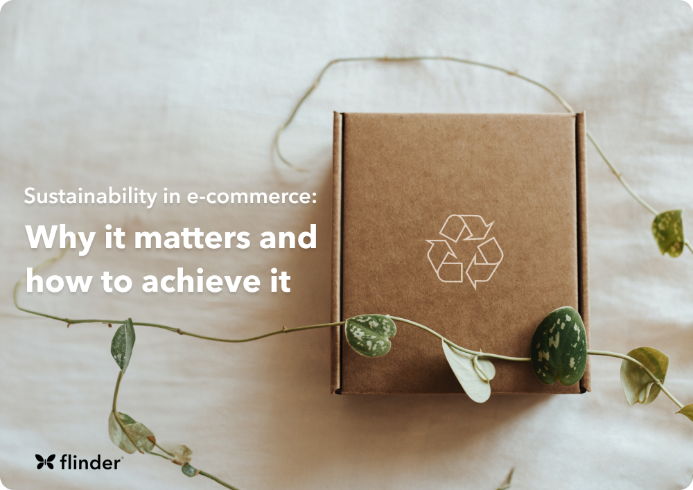 Sustainability in e-commerce: Why it matters and how to achieve it ...