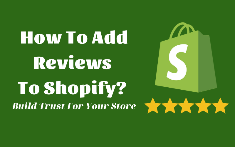 How to add reviews to Shopify? — Build Trust for your store
