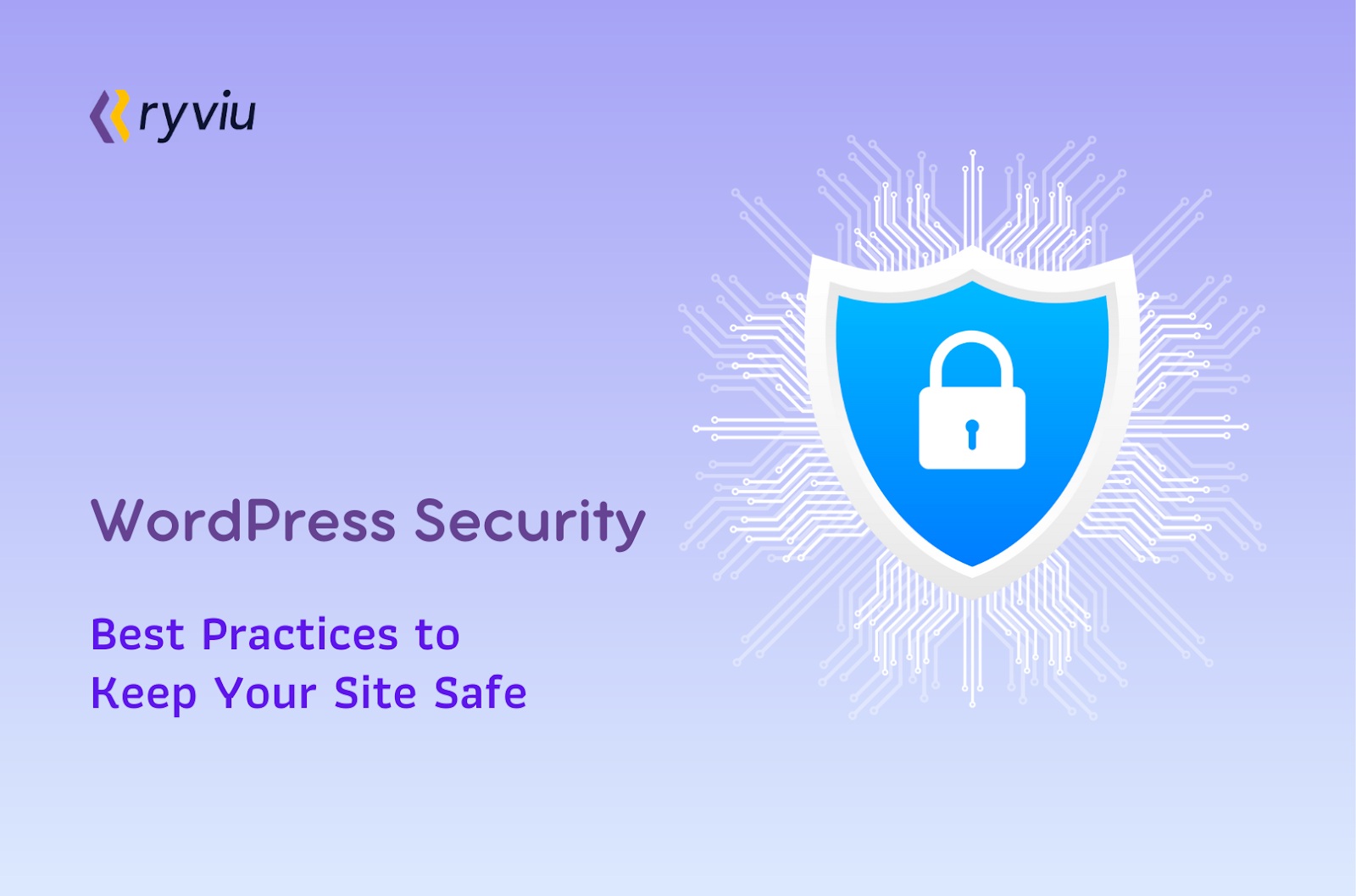 WordPress Security: Best Practices for Keeping Your Site Safe