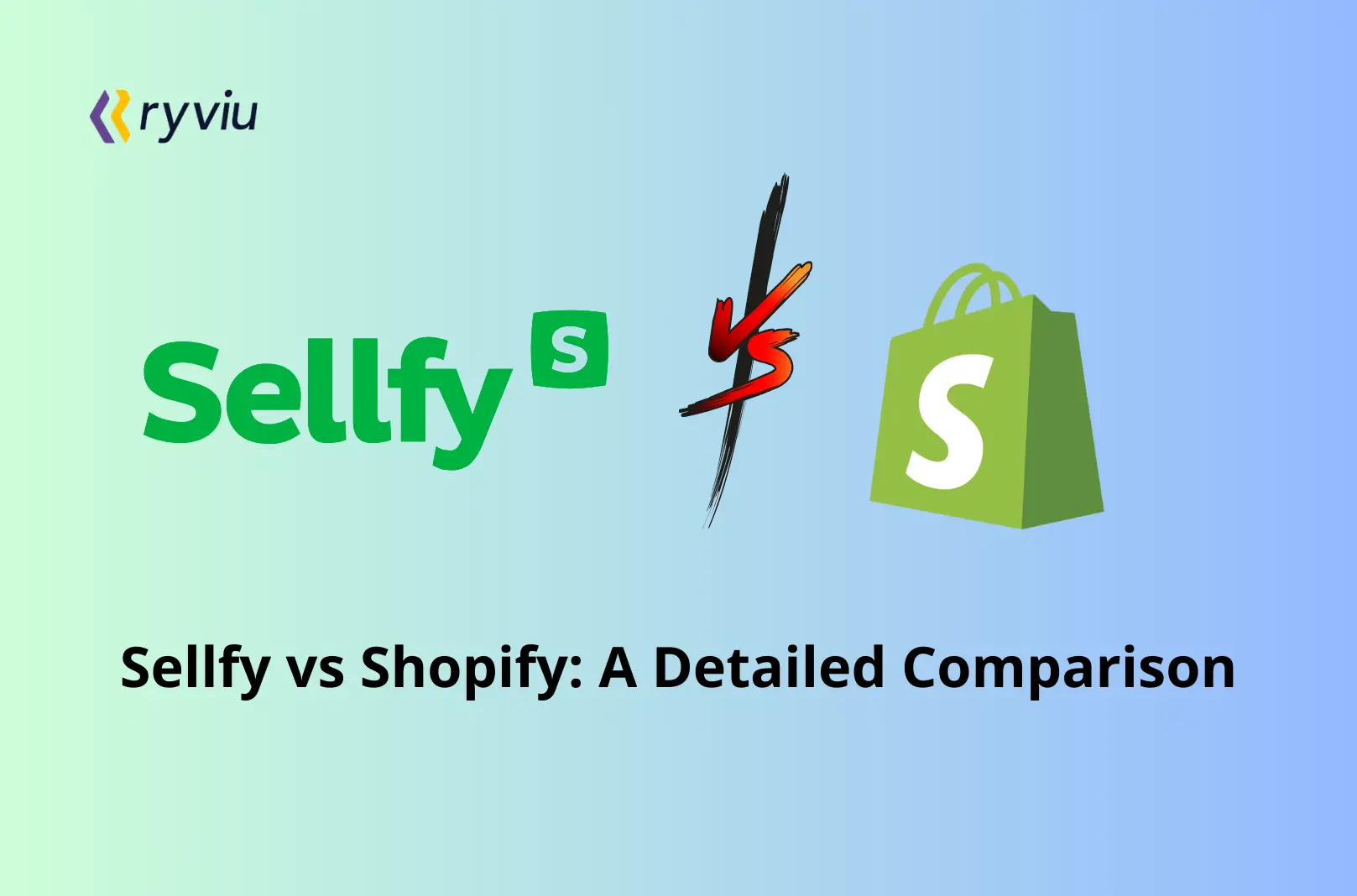 Sellfy vs Shopify: A Detailed Comparison