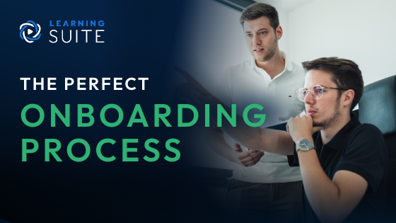 The Perfect Onboarding Process for Employees