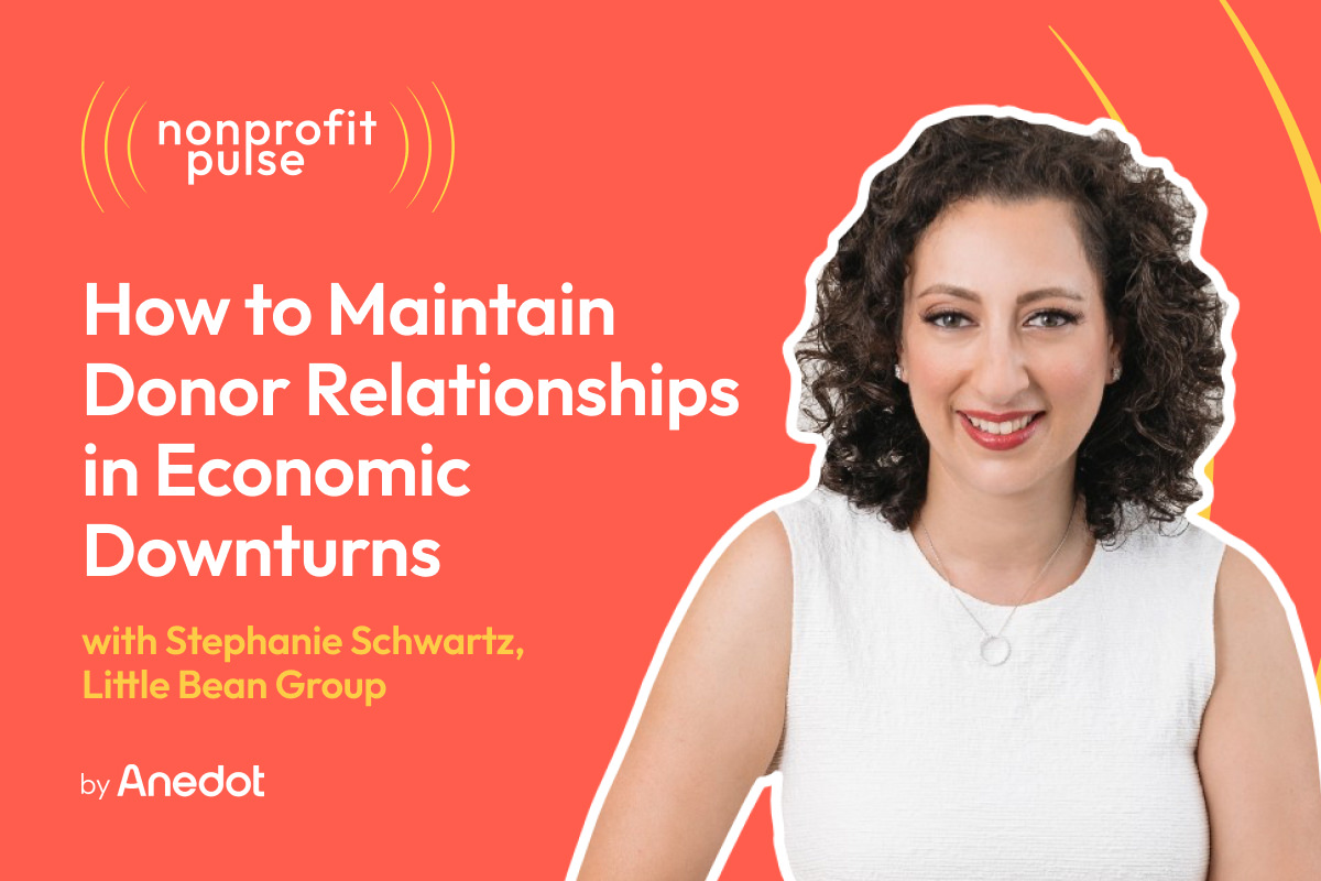 How to Maintain Donor Relationships in Economic Downturns | Anedot