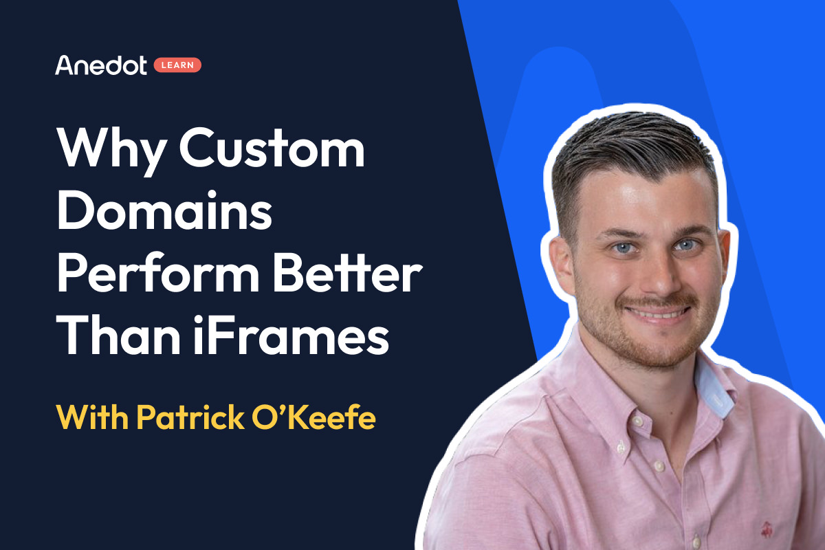 Anedot Learn: Why Custom Domains Perform Better Than iFrames (Embedded Forms) | Anedot