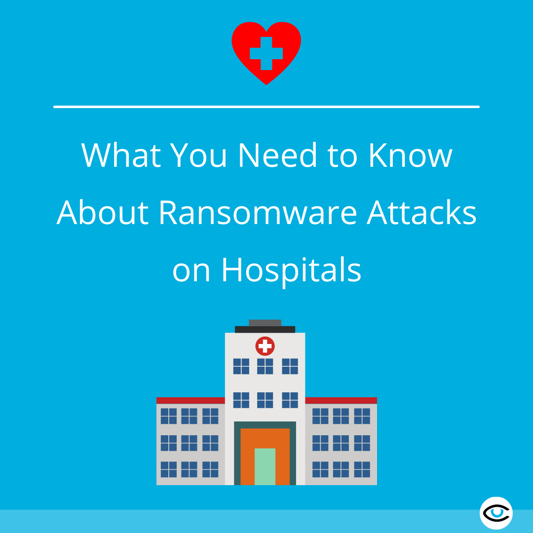 What You Need to Know About Ransomware Attacks on Hospitals - Cyber Unit