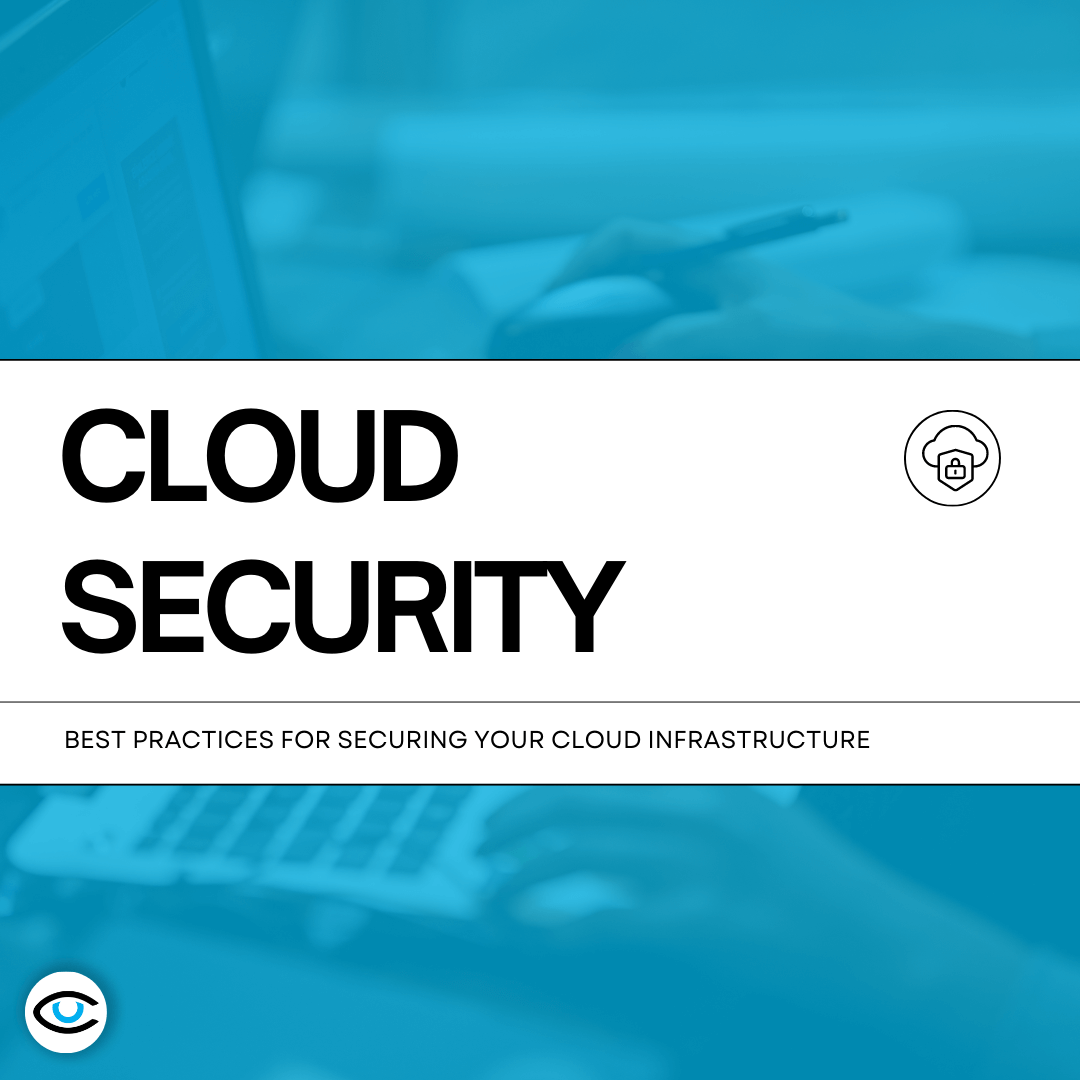 Cloud Security: Best Practices for Securing Your Cloud Infrastructure ...