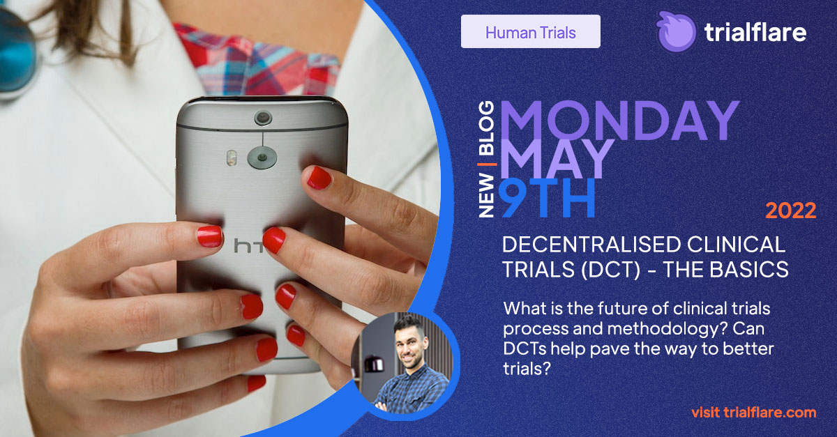 Trialflare Blog - Decentralised Clinical Trials (DCT) - The Basics
