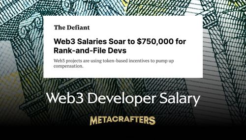 Web3 Developer Salary in 2023 | Blog | METACRAFTERS