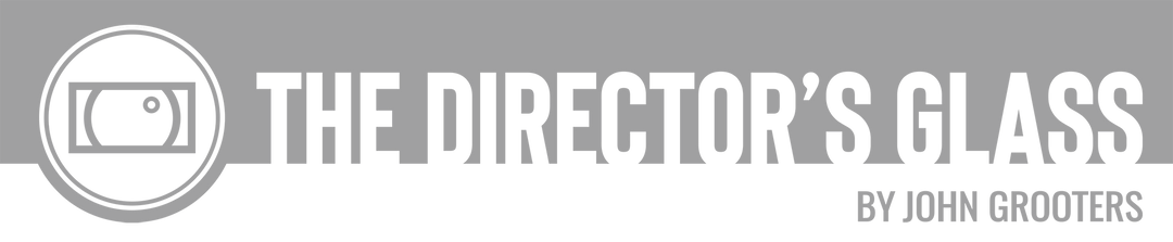 Director's Glass & the Mind of Director - John Grooters