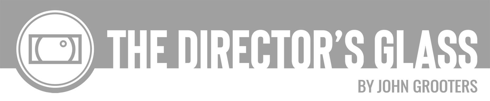 Director's Glass & the Mind of Director - John Grooters