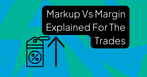 Markup Vs Margin Explained For The Trades | AroFlo