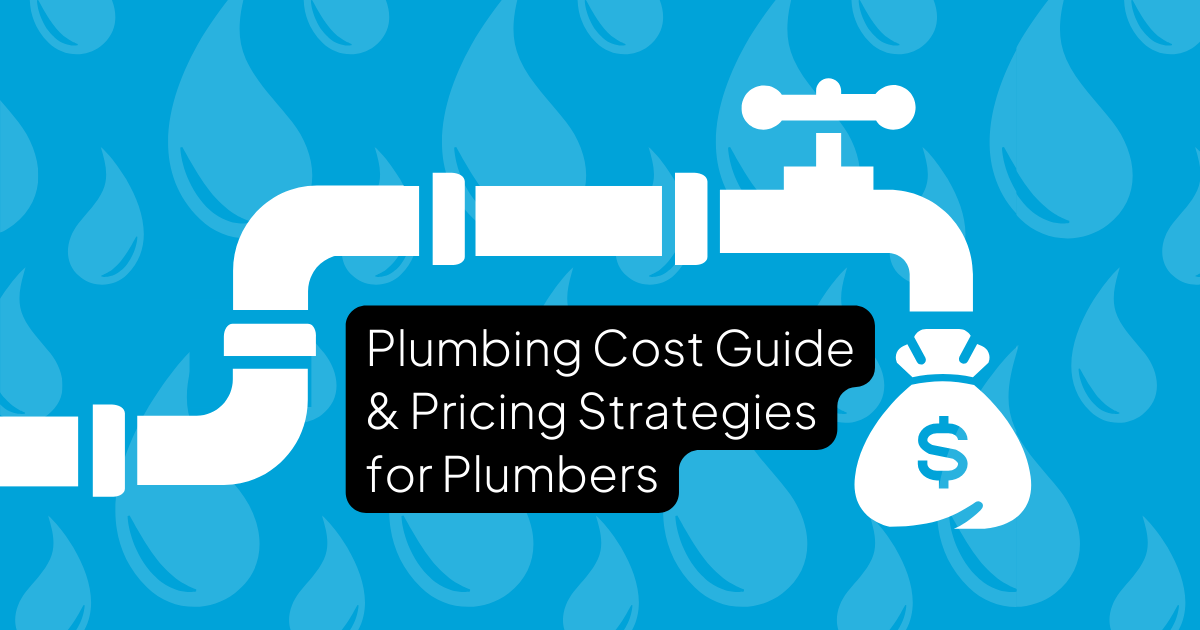 Plumbing Cost Guide and Pricing Strategies for Plumbers | AroFlo