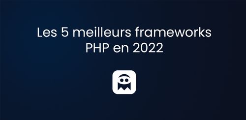 Les 5 meilleurs frameworks PHP en 2022 | Bluecoders