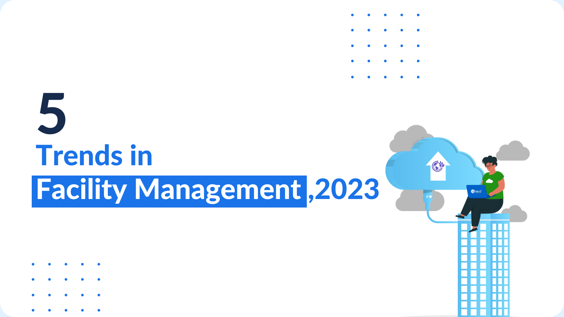 Top 5 Trends in Facility Management - 2023