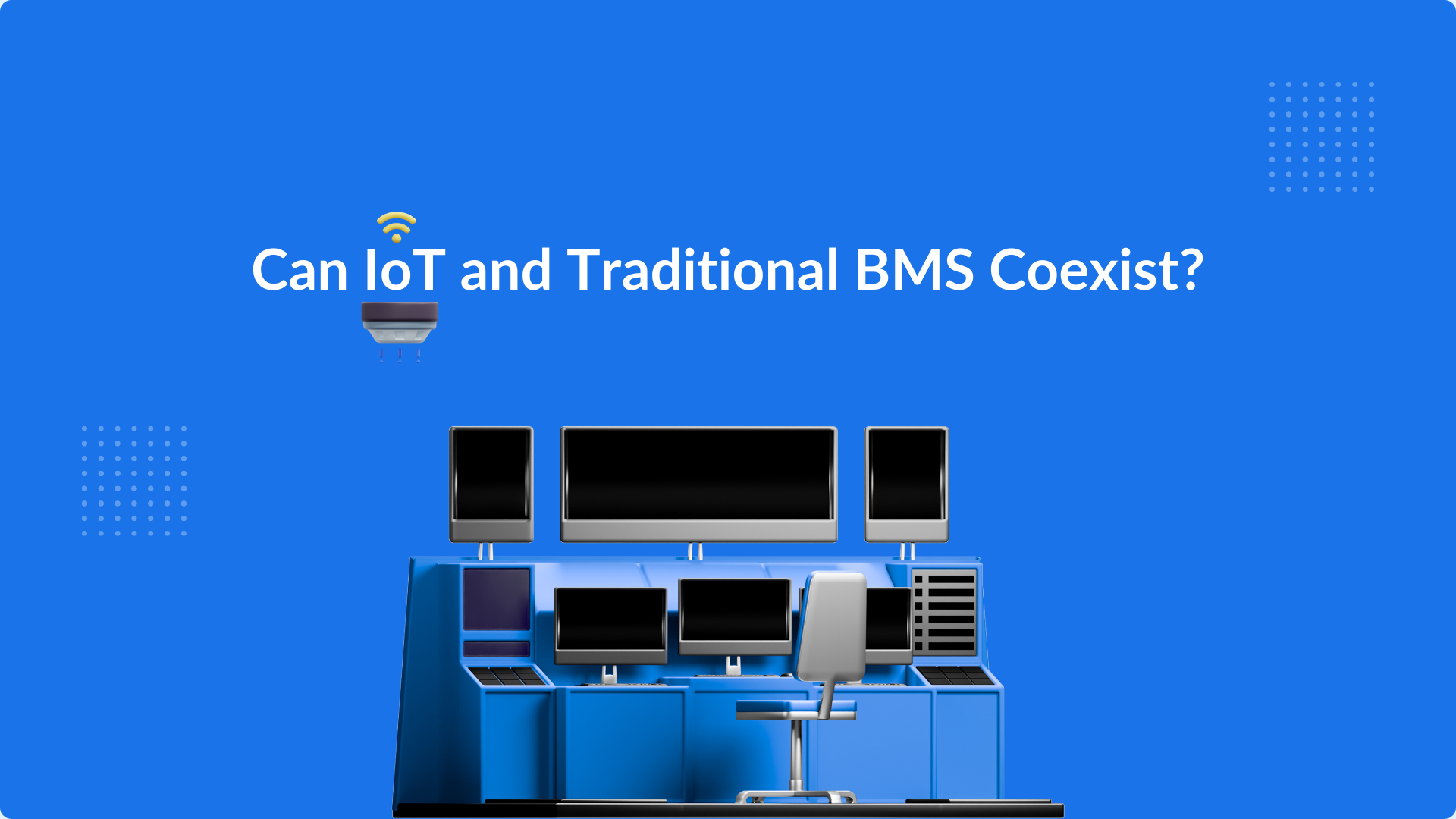 Can IoT and Traditional BMS Coexist in Modern Buildings?