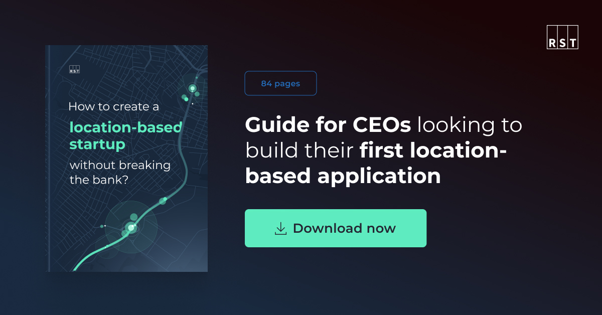 [ebook] How to create a location-based app without breaking the bank? | RST Software
