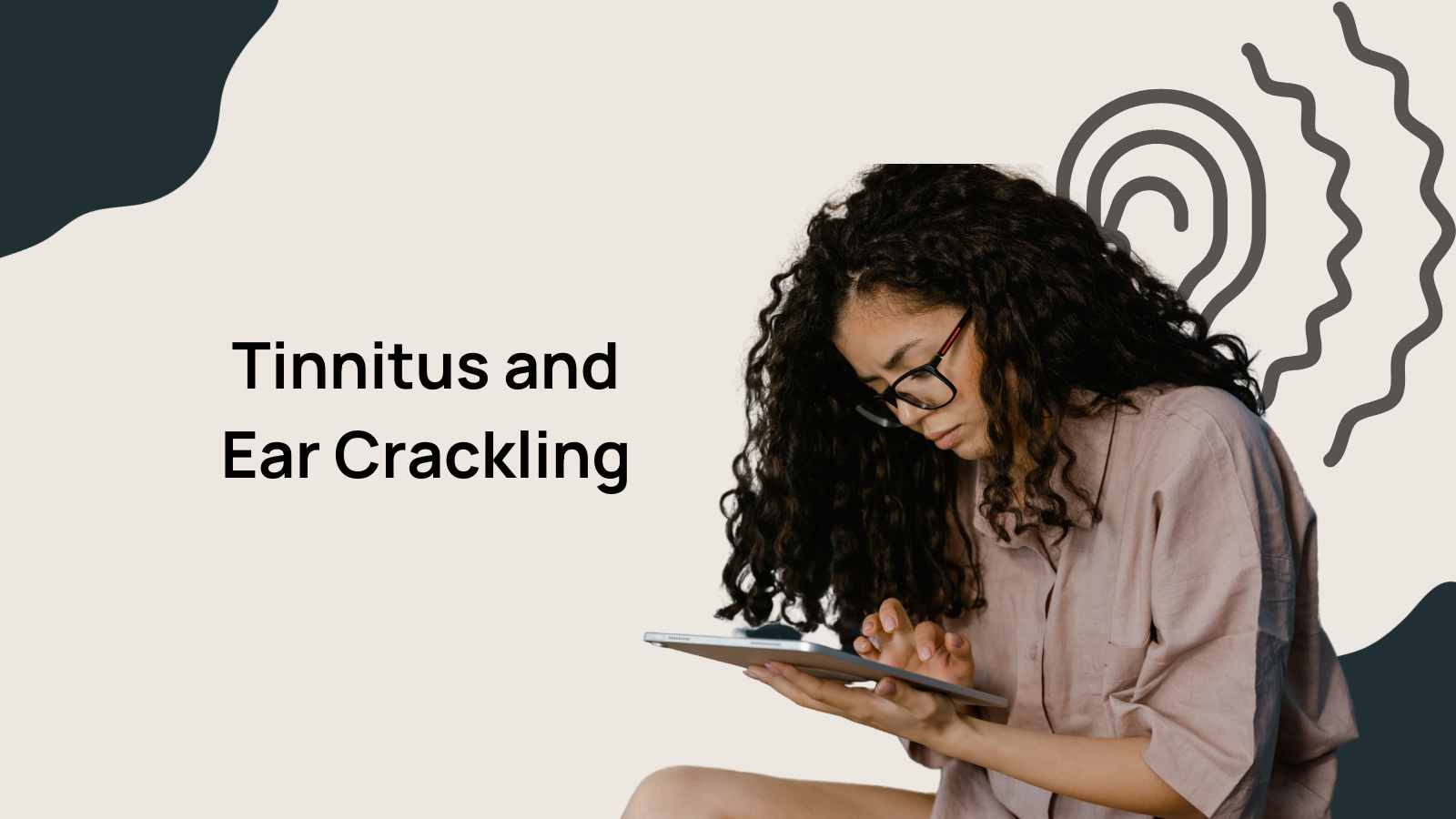 Crackling In The Ear: Causes and At Home Treatments