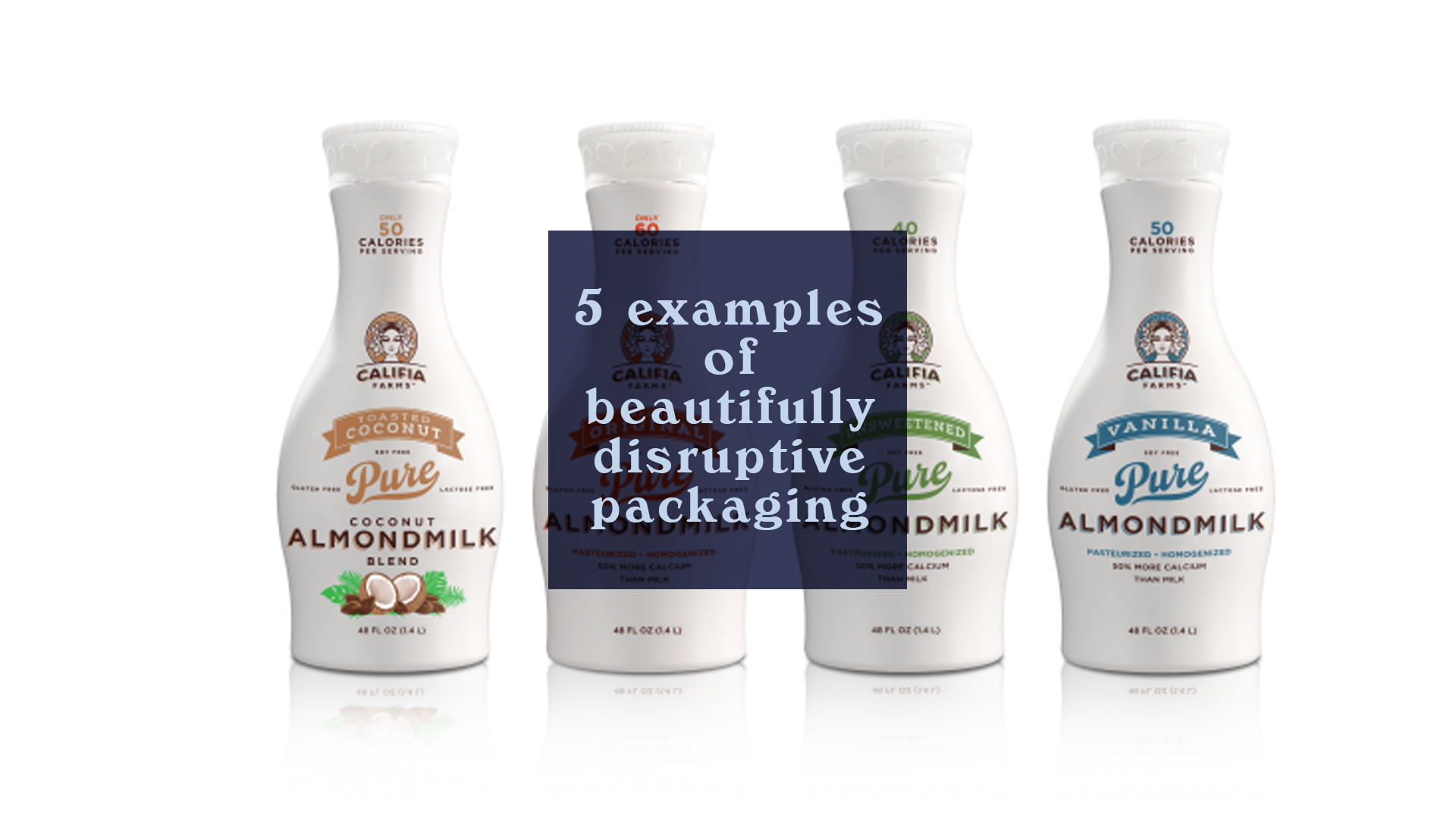 5 Examples of Beautifully Disruptive Packaging