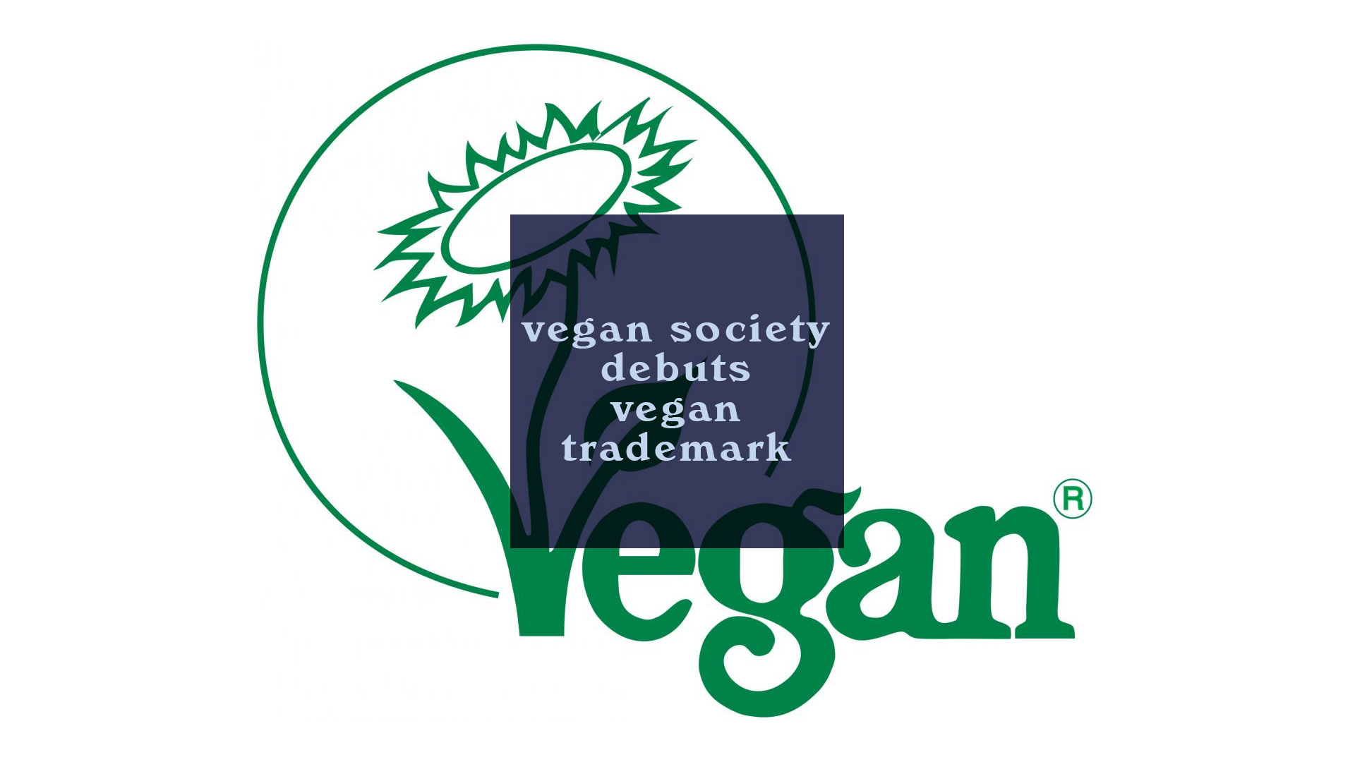 30 years of The Vegan Trademark