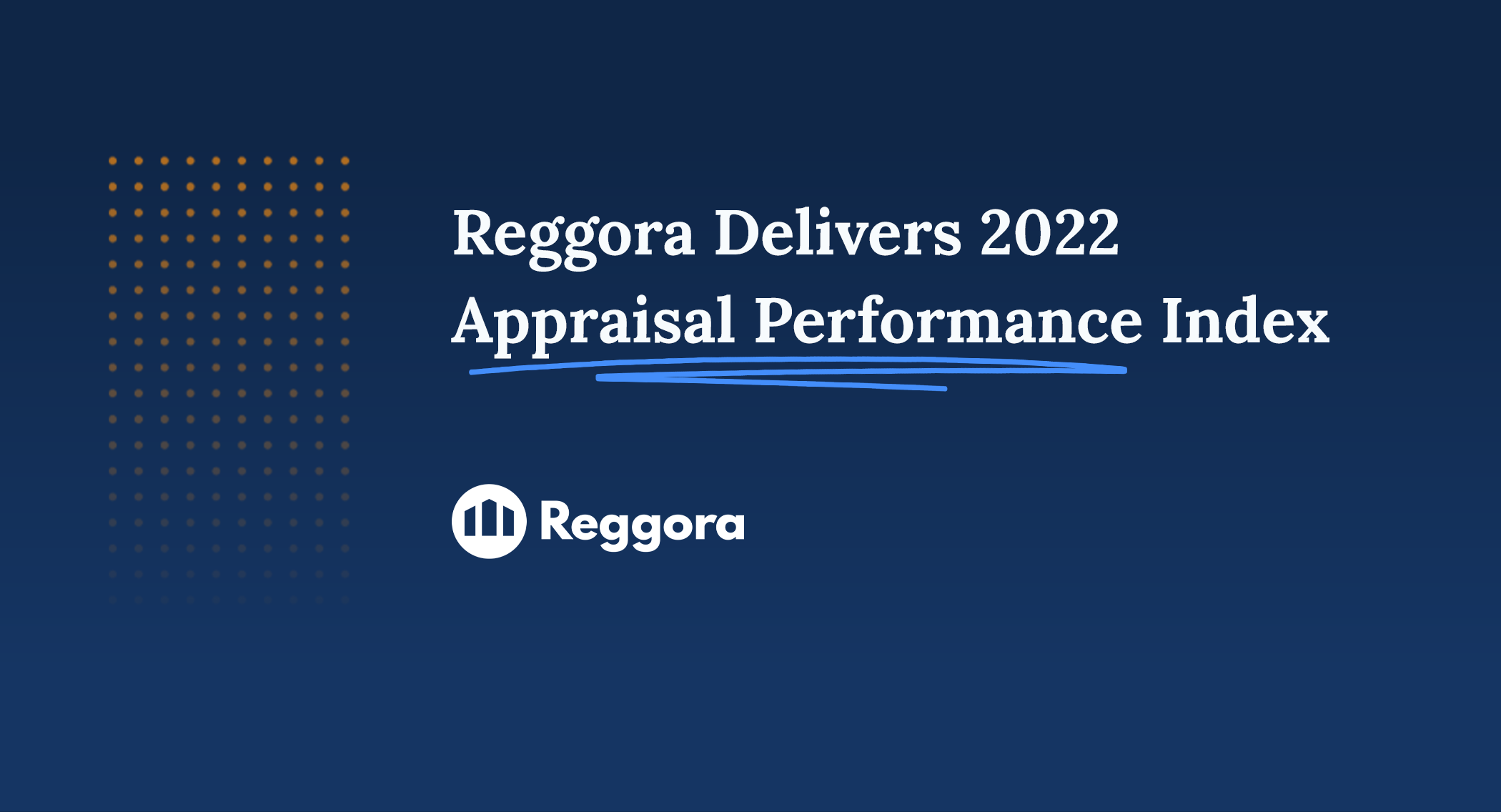 Reggora Delivers 2022 Appraisal Performance Index