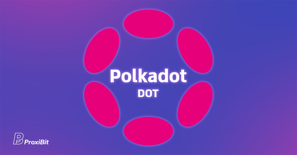 מטבע polkadot DOT - מה זה polkadot ואיך זה עובד? - ProxiBit