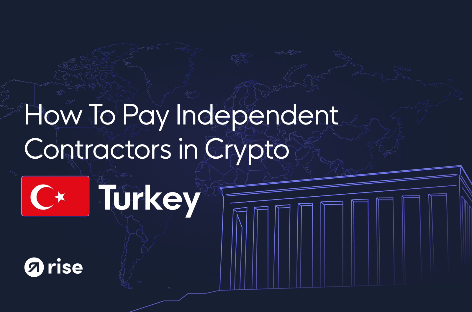 Rise | How to Pay Independent Contractors in Crypto: Turkey