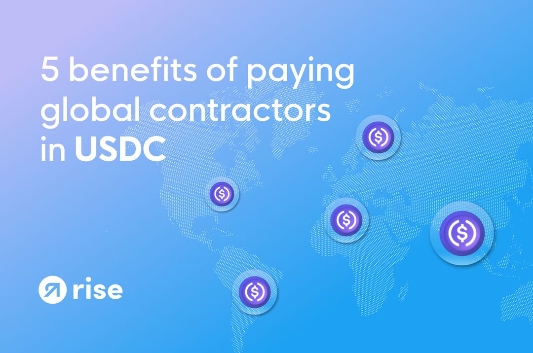 Rise | 5 benefits of paying global contractors in USDC