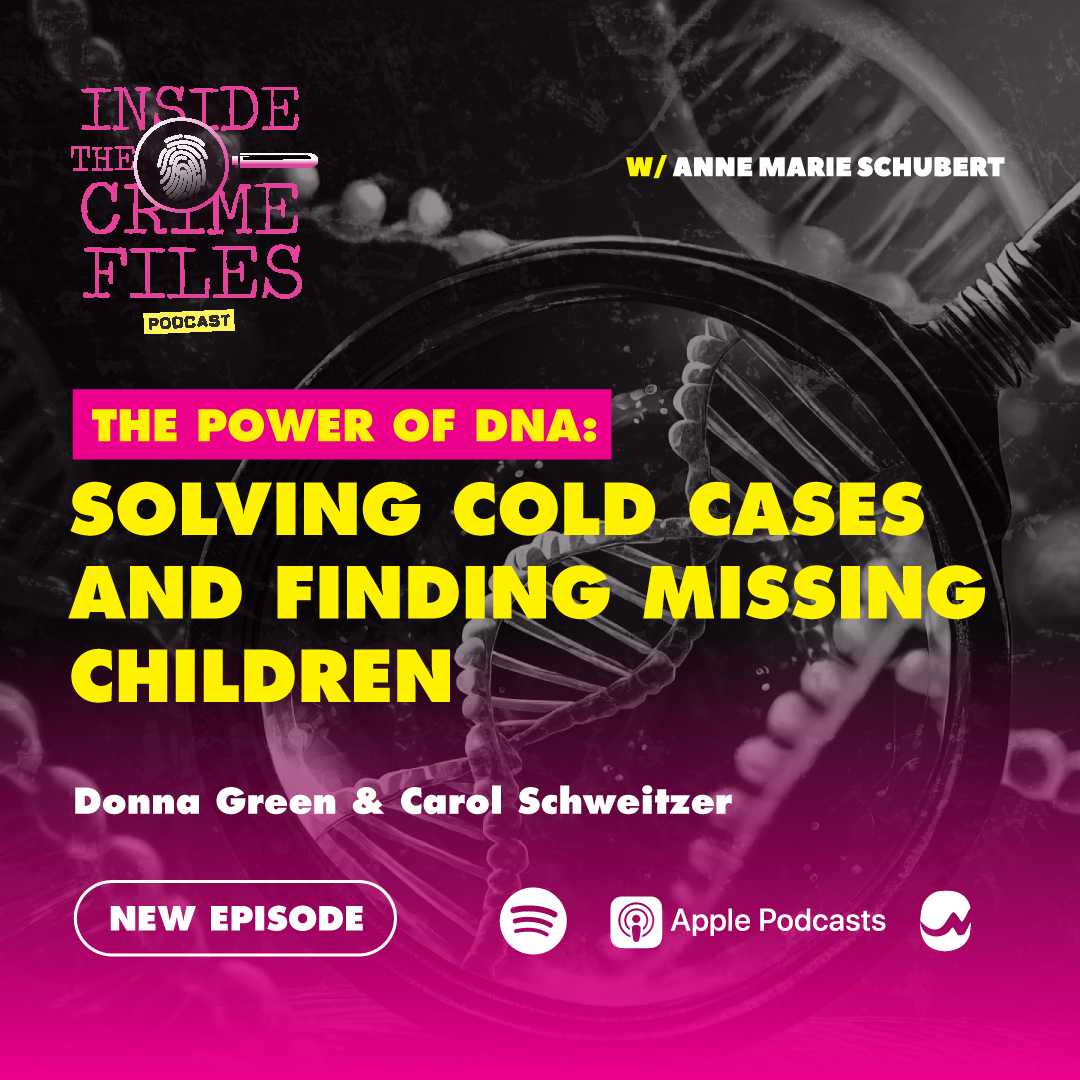 The Power of DNA: Solving Cold Cases and Finding Missing Children ...