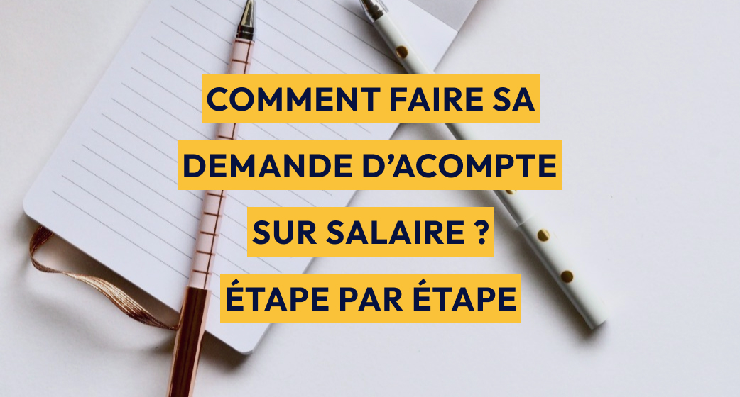 Comment faire sa demande d'acompte sur salaire étape par étape