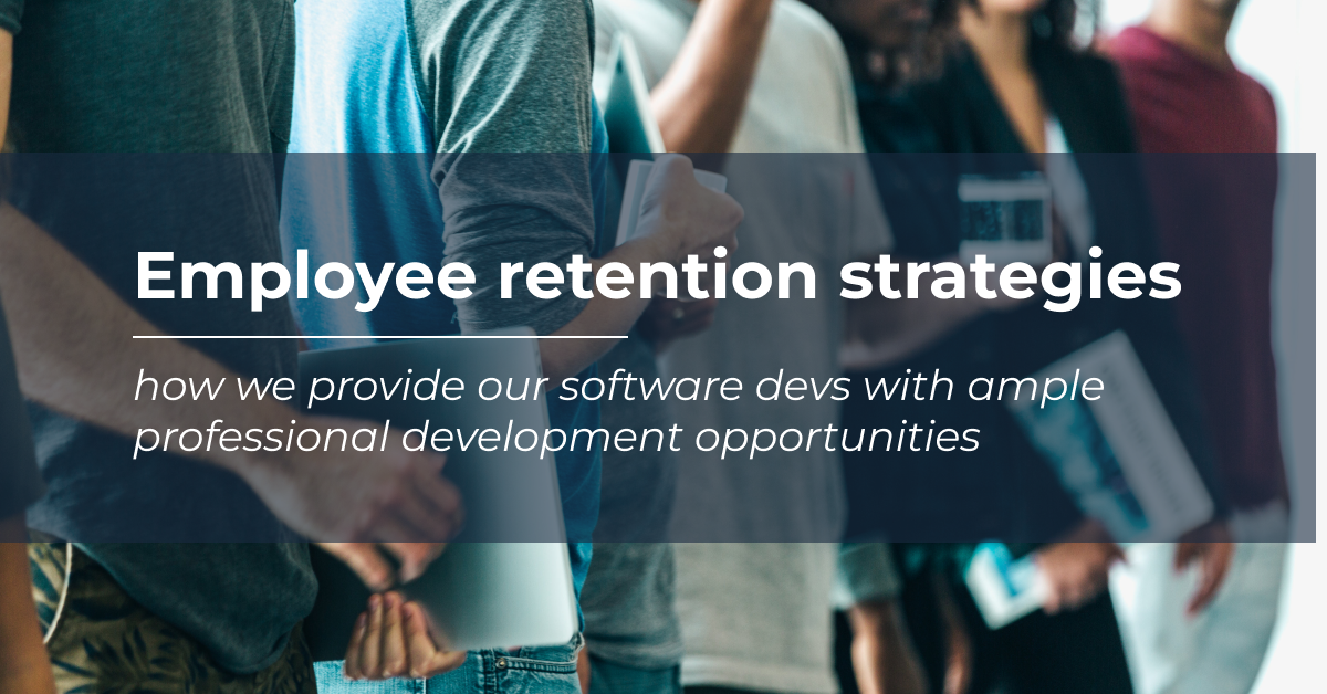Employee retention strategies: how we provide our software devs with ...