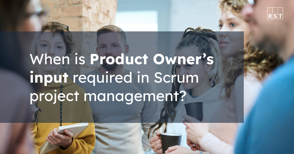 When is Product Owner’s input required in Agile Scrum project ...