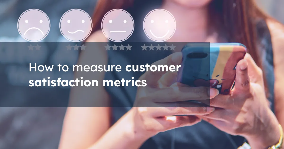How to measure customer satisfaction metrics | RST Software