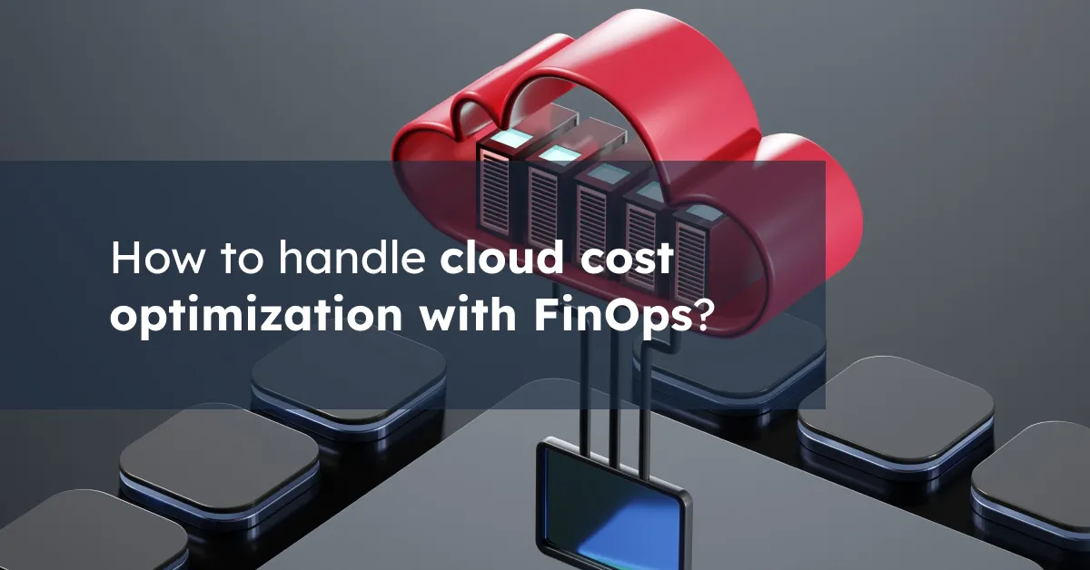 How FinOps is revolutionizing cloud cost optimization | RST Software
