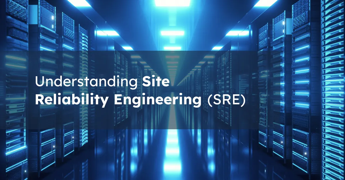 What is SRE? – Understanding Site Reliability Engineering | RST Software