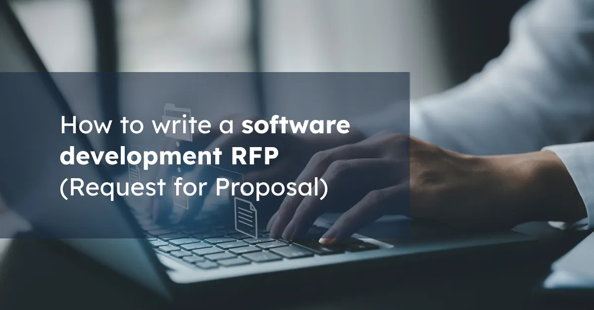 How to write a software development RFP (Request for Proposal) | RST ...
