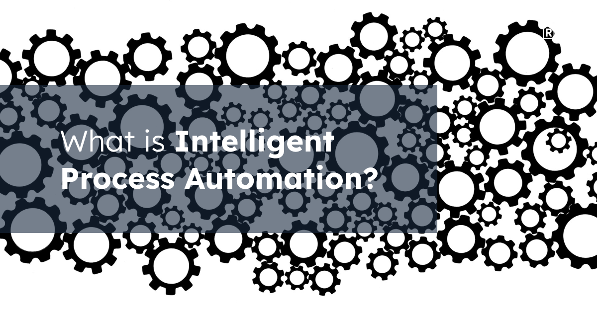 What is Intelligent Process Automation (IPA)? | RST Software