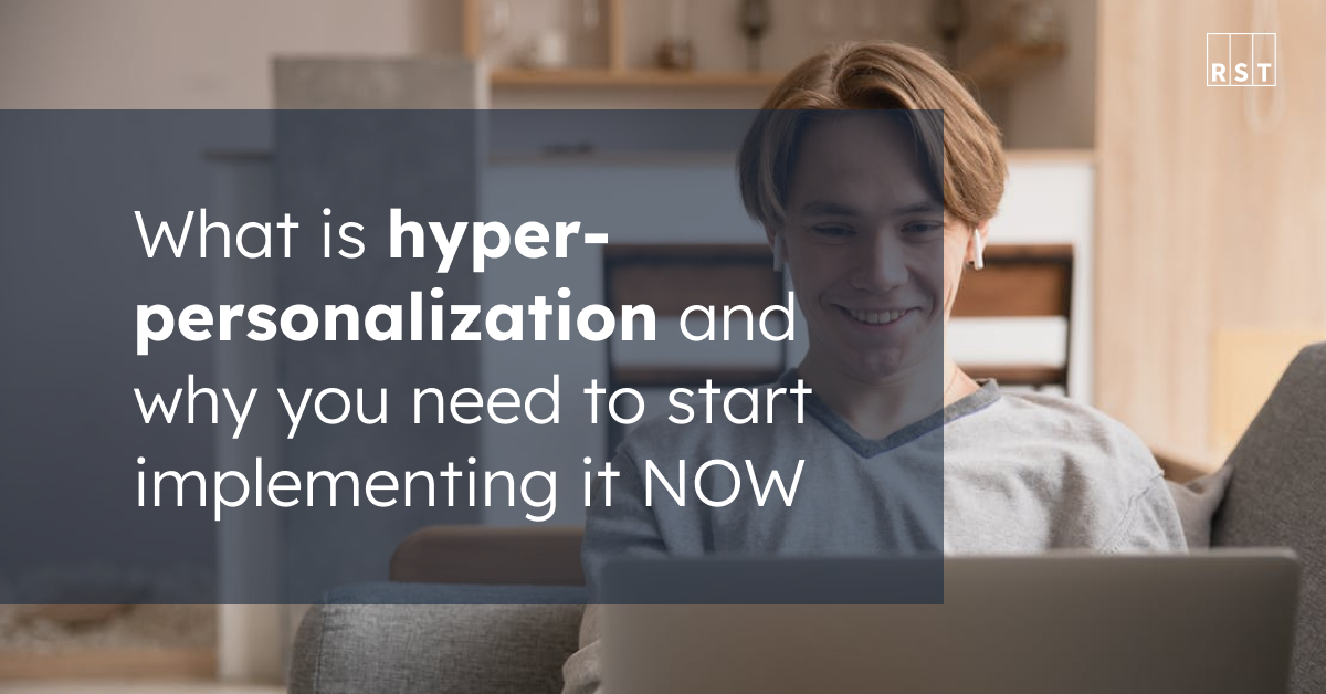 What is hyper-personalization and why you need to start implementing it ...