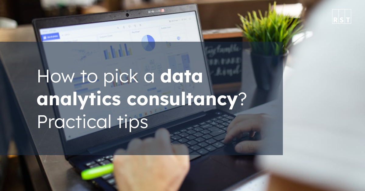 How to pick a data analytics consultancy? Practical tips | RST Software