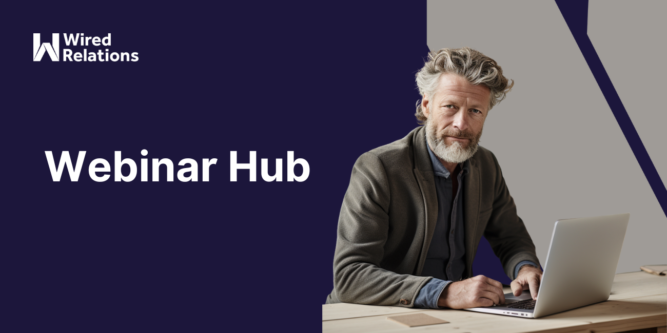 Webinar Hub | Wired Relations