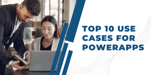 Top 10 use cases for PowerApps