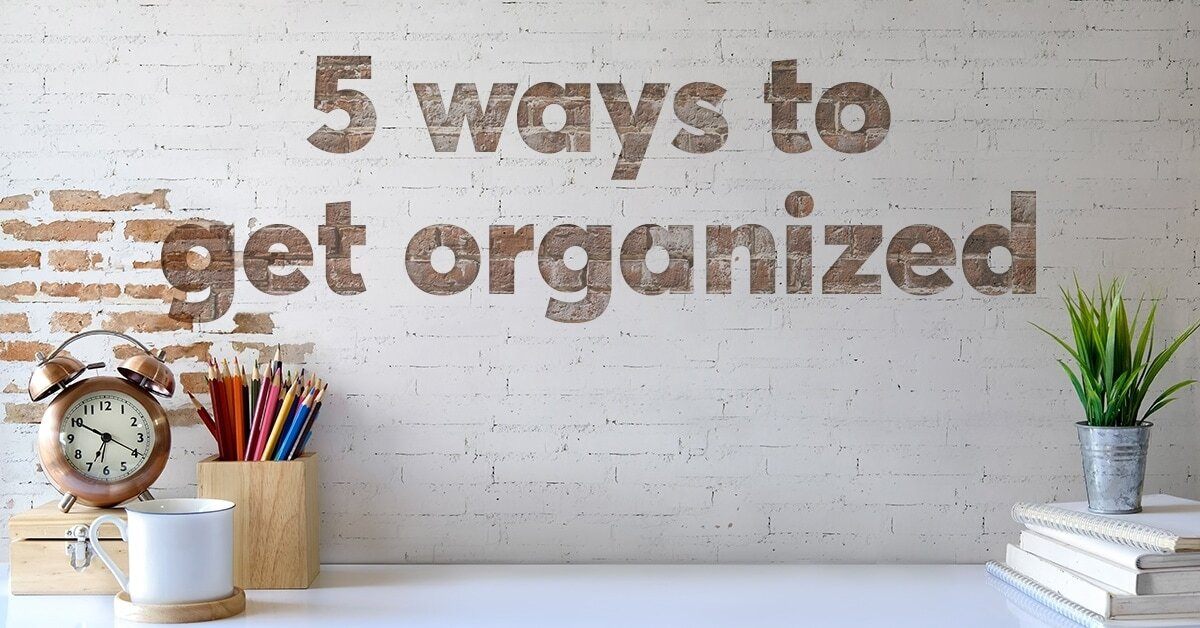 5 Ways to Organize Your Business in 2020
