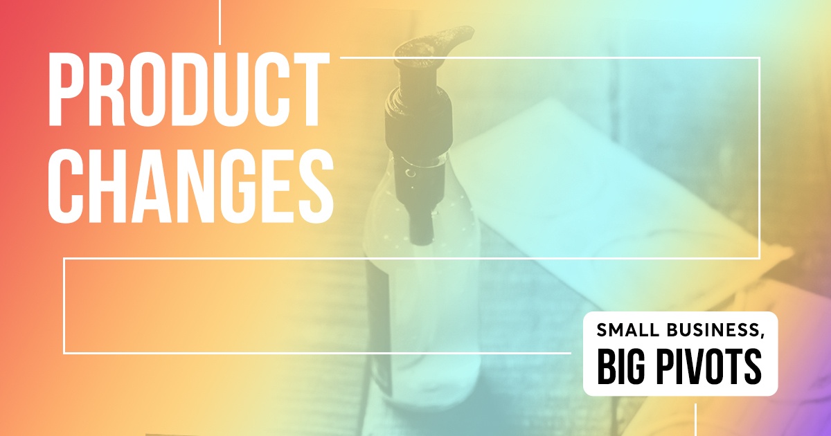Business Reimagined: How 5 Small Businesses Changed Their Product Offering